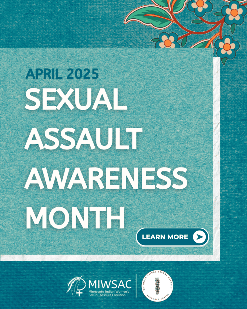 Sexual Assault Awareness Month (SAAM) 2025 - Minnesota Indian Women's ...